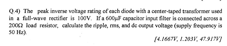 SOLVED: Q.4) The peak inverse voltage rating of each diode with a ...