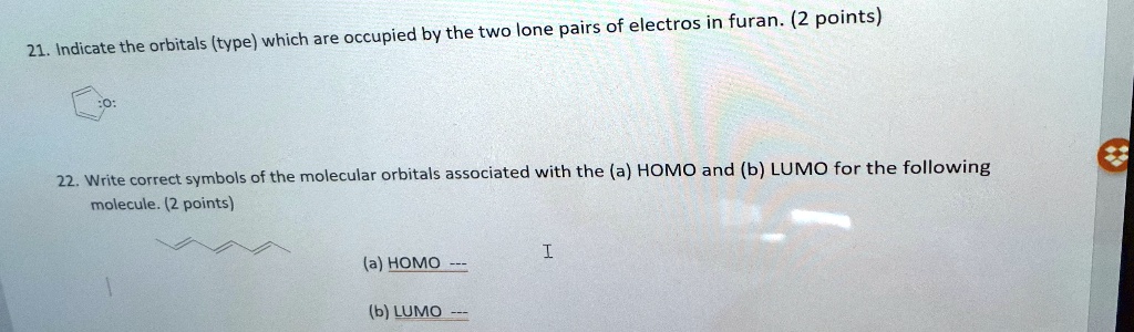 two lone pairs of electros in furan 2 points the orbitals type which ...