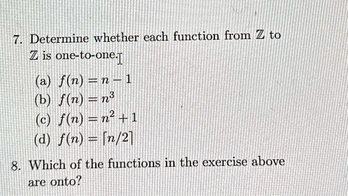 SOLVED: Texts: 7.ii Determine whether each function from Z to Z is one-to-one. a) f(n) = n^2 b ...