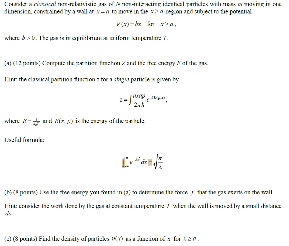 Consider a classical non-relativistic gas of N non-interacting identical particles with mass m ...