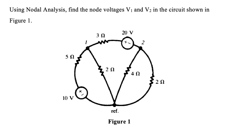 SOLVED: Please draw diagrams with voltages currents which match your solution. Using Nodal ...