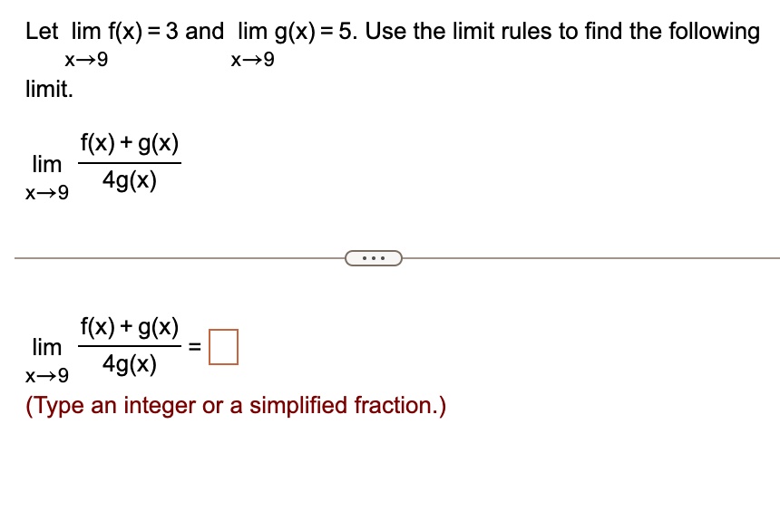 SOLVED: Let lim f(x)= 3 and lim g(x) = 5. Use the limit rules to find the following x>9 x>9 ...