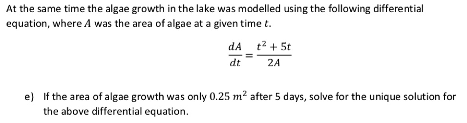 SOLVED: At the same time the algae growth in the lake was modelled ...