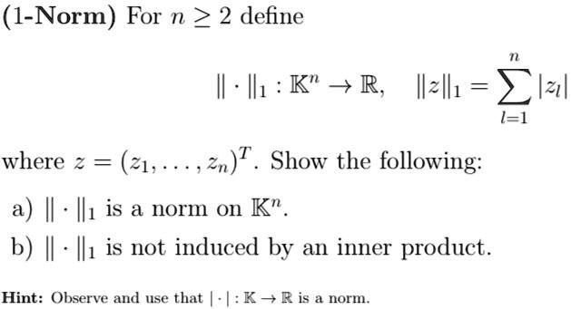 SOLVED:(1-Norm) For n > 2 define Ila Ili : K" _ R; Ilzlh = > Izu (=1 ...