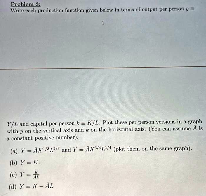 Solved Problem3 Write Each Production Function Given Below In Terms Of Output Per Person Y 1 Y 0577