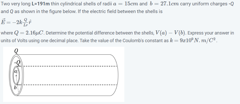 Two very long L=191 m thin cylindrical shells of radii a=15 cm and b=27 ...
