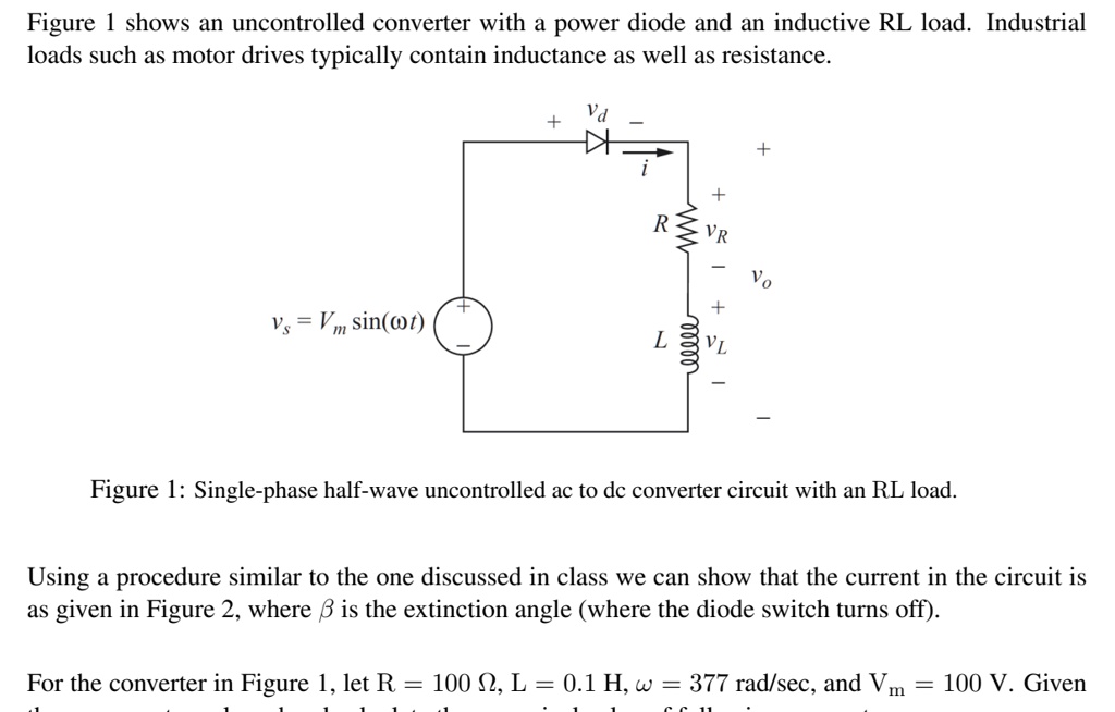 Figure 1 shows an uncontrolled converter with a power diode and an ...