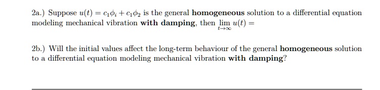 2a suppose ut c1o c102 is the general homogeneous solution to ...