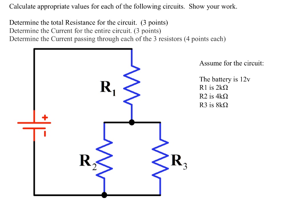 SOLVED: Calculate appropriate values for each of the following circuits. Show your work ...