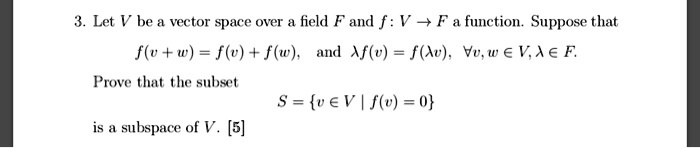 Let V be vector space over field F and f:V + F functi… - SolvedLib