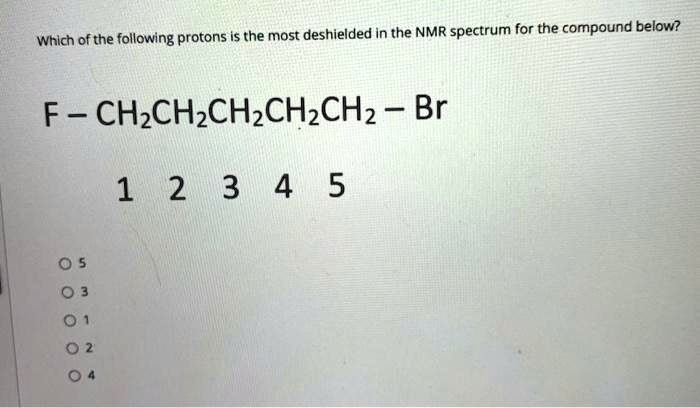 whlch of the following protons is the most deshielded in the nmr ...