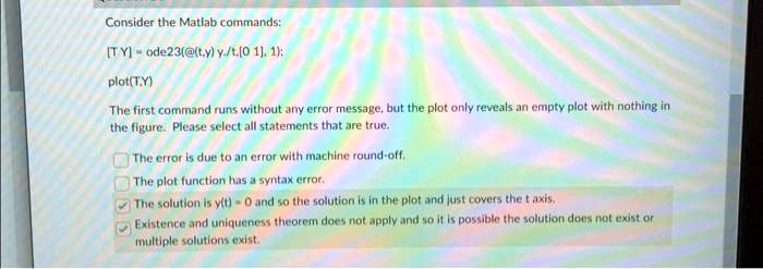 SOLVED: Consider the Matlab commands: [TY=ode23@t.yy./t.[01].1 plot(T.Y ...