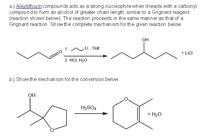SOLVED: Alkyl lithium compounds act as strong nucleophiles when they ...
