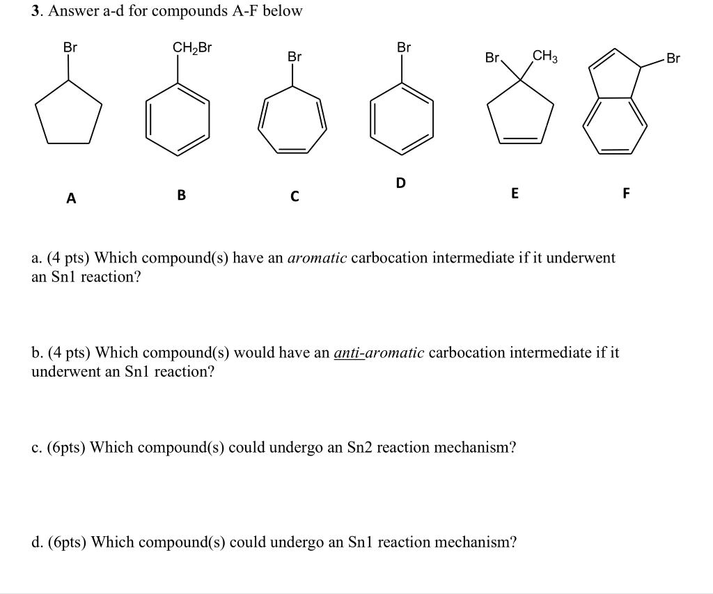 SOLVED: 3 . Answer a-d for compounds A-F below Br CHzBr Br Br_ CH3 Br ...
