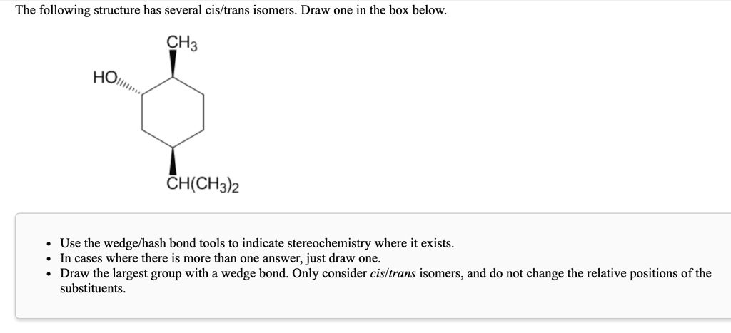 the following structure has several cistrans isomers draw one in the box below ch3 holma chch3h ...