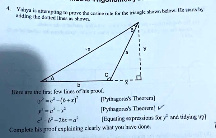 SOLVED: UJ eSyeA is attempting to prove the cosine rule for the triangle shown below. He starts ...