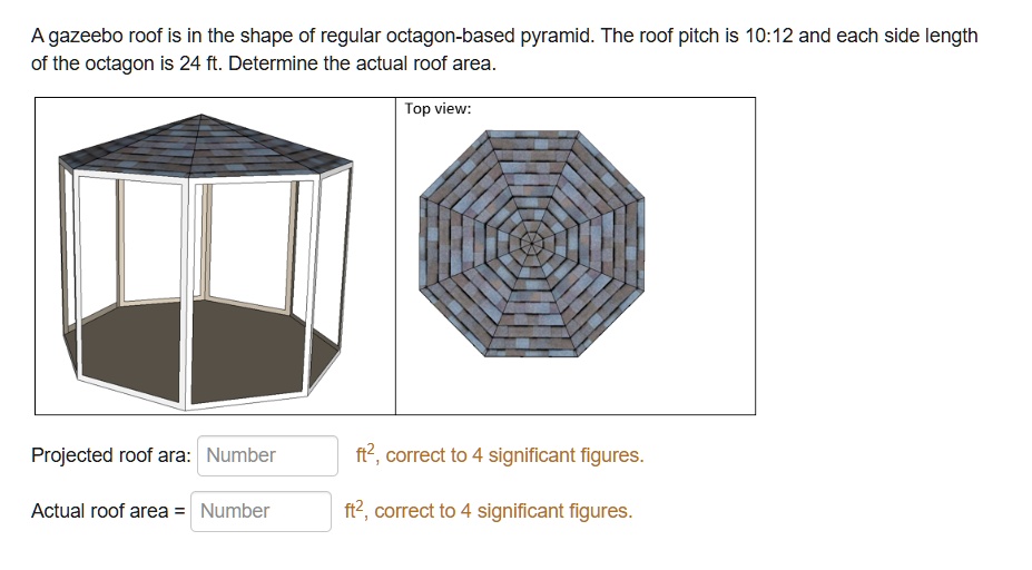 SOLVED: Texts: A gazebo roof is in the shape of a regular octagon-based ...
