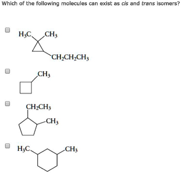 Which of the following molecules can exist as cis and trans isomers ...