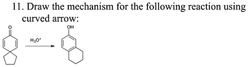 SOLVED: 1. Draw the mechanism for the following reaction using curved arrow: