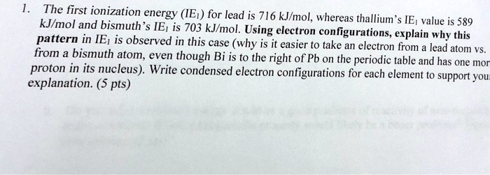 SOLVED: The first ionization energy (IE ) for lead is 716 kl/mol ...