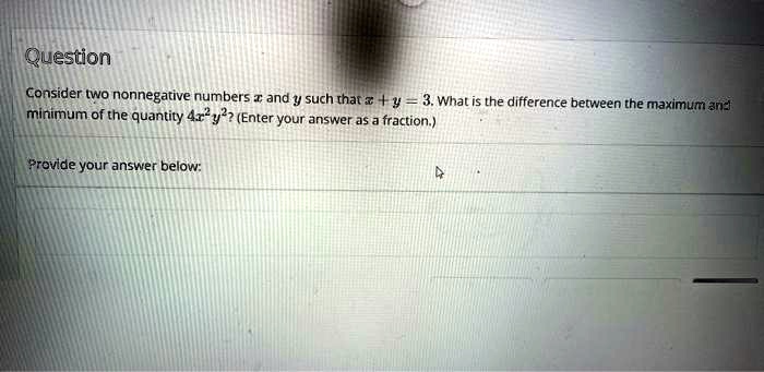 SOLVED:Question Consider two nonnegative numbers > and y such thar z ... SOLVED:Question Consider two nonnegative numbers > and y such thar z ...