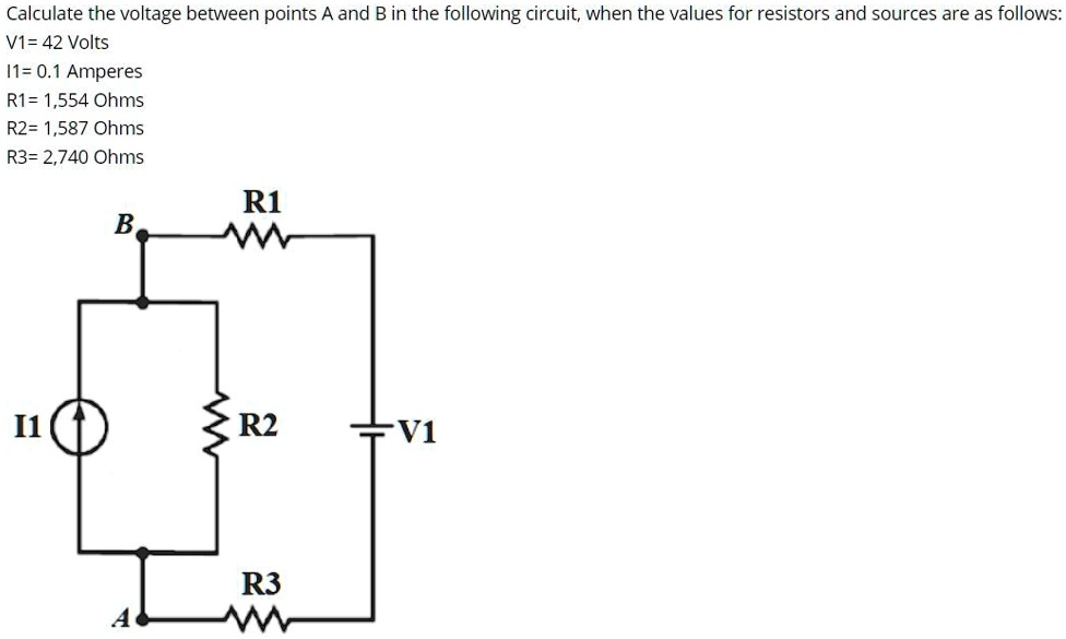 SOLVED: Calculate the voltage between points A and B in the following circuit; when the values ...