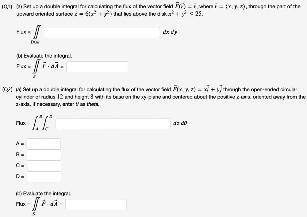 SOLVED: (Q1) (a) Set up a double integral for calculating the flux of the vector field F(x, y, z ...