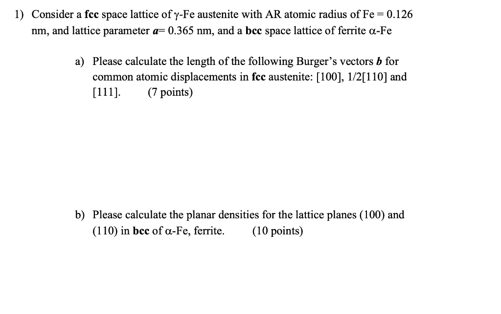 SOLVED: Consider a fcc space lattice of Î³-Fe austenite with an atomic radius of Fe = 0.126 nm ...