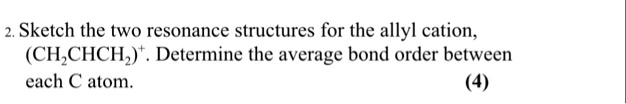 SOLVED: 2. Sketch the two resonance structures for the allyl cation ...