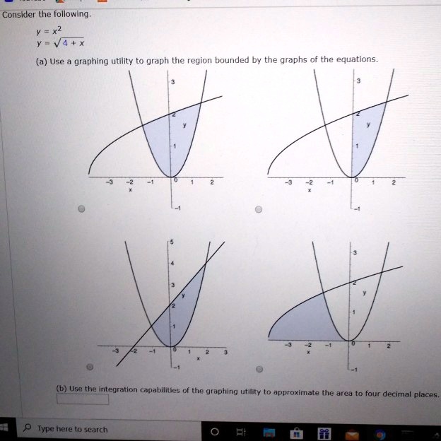 Solved Consider The Following A Use A Graphing Utility To Graph The Region Bounded By The