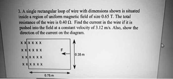 SOLVED: 3. A single rectangular loop of wire with dimensions shown is ...