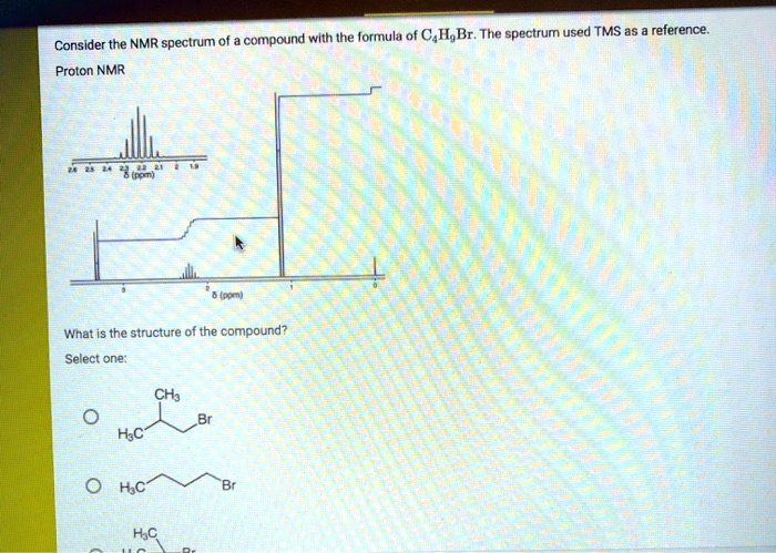 consider the nmr spectrum compound with the formula of chybr the ...