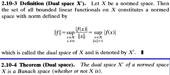 SOLVED: 2.10-3 Definition (Dual space X'): Let X be a normed space. Then the set of all bounded ...