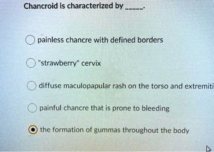 SOLVED:Chancroid is characterized by painless chancre with defined ...