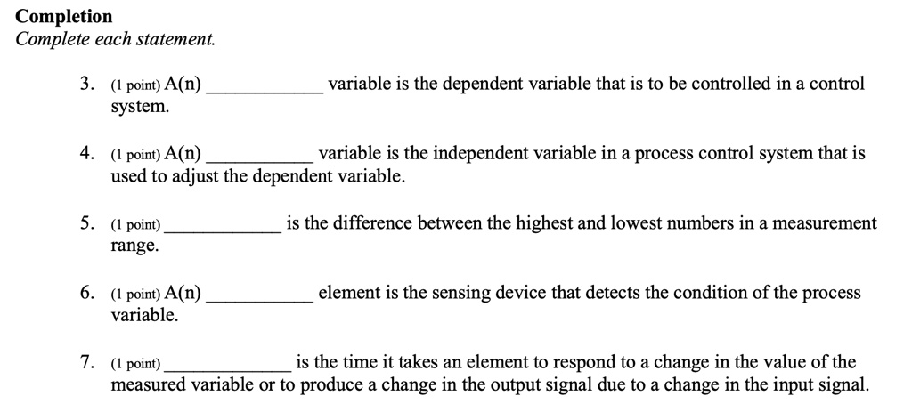 SOLVED: Completion Complete each statement. 3.(1 point) A(n) system. variable is the dependent ...