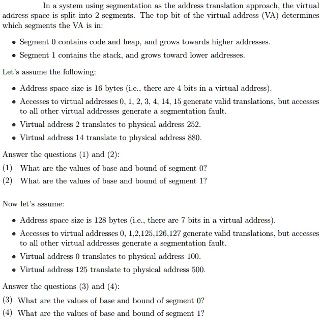 SOLVED: In a system using segmentation as the address translation approach, the virtual which ...