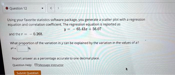 SOLVED: Question 12 Using your favorite statistics software package,you generate scatter plot ...