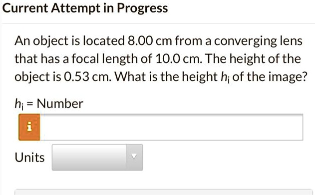SOLVED: Current Attempt in Progress An object is located 8.00 cm from a converging lens that has ...