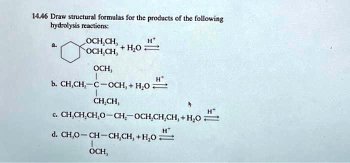 SOLVED: 1446 Draw structural formulas for the products of the following hydrolysis rcactions ...