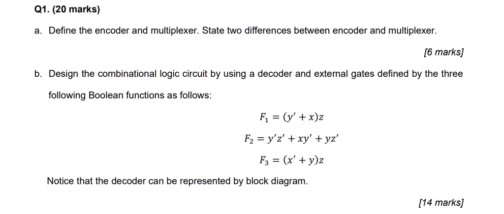 Solved Q1 20 Marks Define The Encoder And Multiplexer State Two Differences Between Encoder