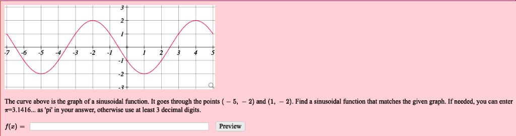[GET ANSWER] the curve above is the graph of a sinusoidal function it goes through the points 1 ...