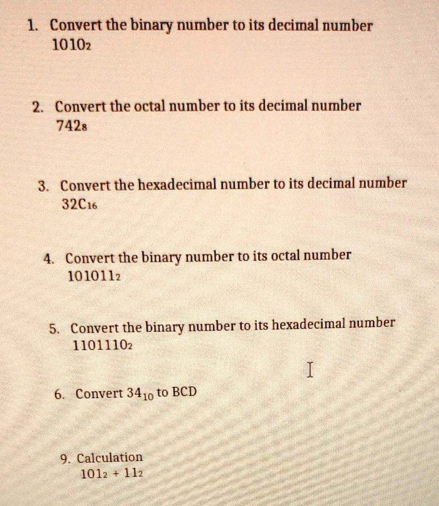SOLVED: 1. Convert the binary number to its decimal number 1010. 2. Convert the octal number to ...