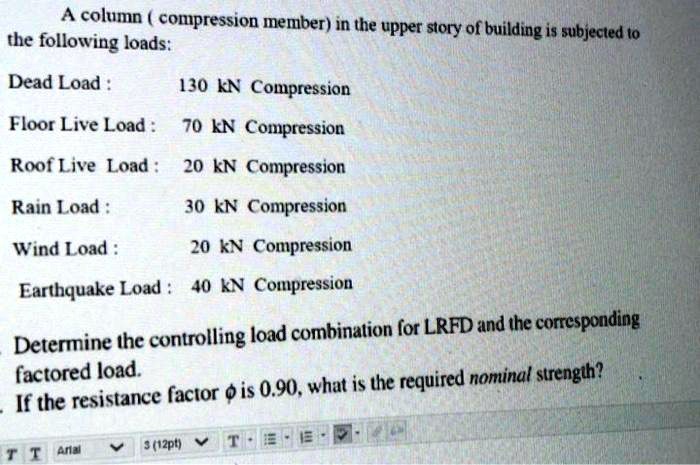a column compression member in the upper slory of building is subjected the following loads dead ...