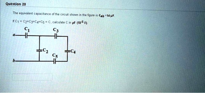 SOLVED: The equivalent capacitance of the circuit shown in Figure 1 is given by: Ceq = C1 + C2 ...