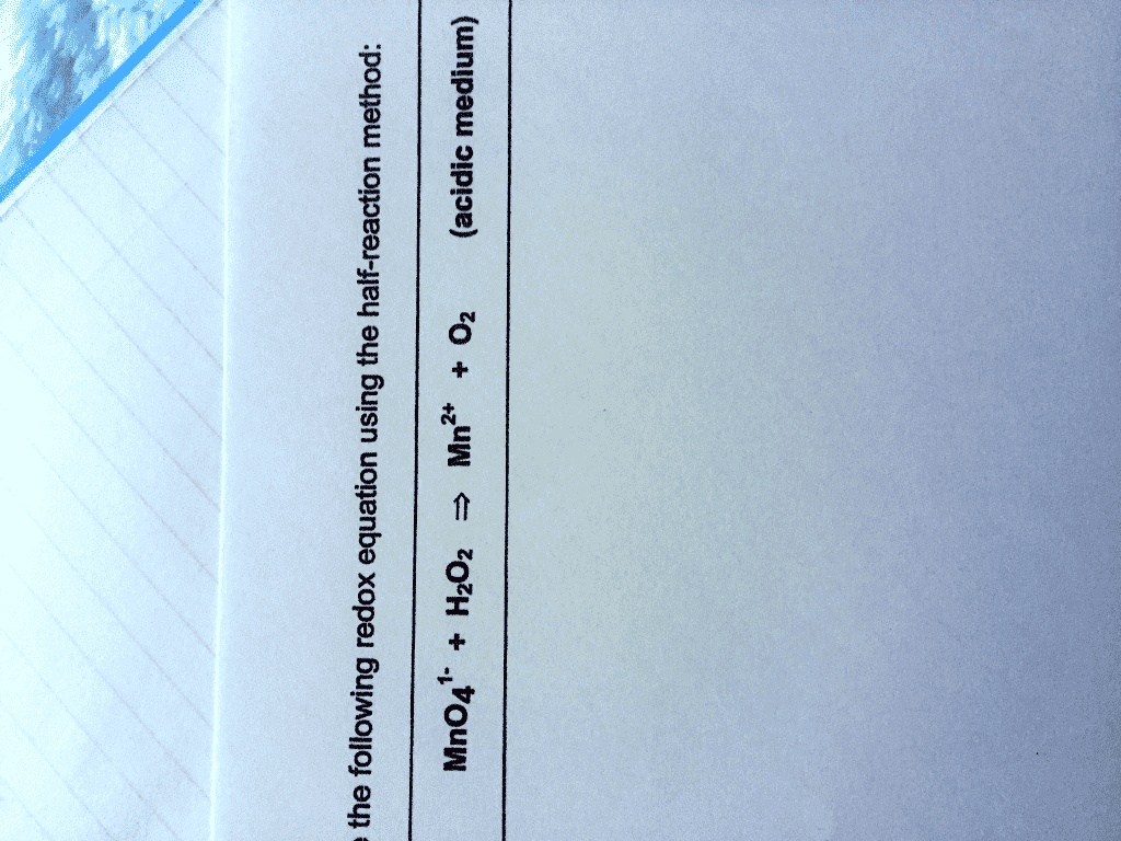 SOLVED: (a) Balance the following redox equation using the half ...
