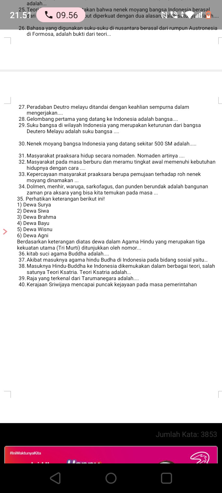 SOLVED: adalah.. 25. Teor 21.5dari 09.56 akan bahwa nenek moyang bangsa Indonesia berasal 26 ...