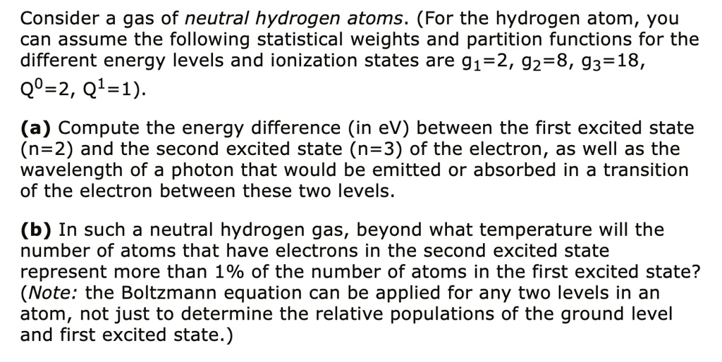 Solved Consider A Gas Of Neutral Hydrogen Atoms For The Hydrogen