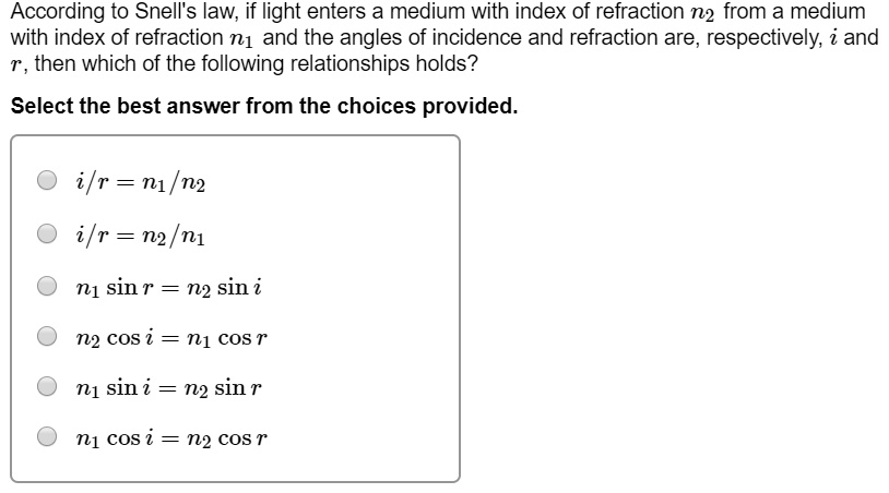 according to snells law if light enters a medium with index of ...