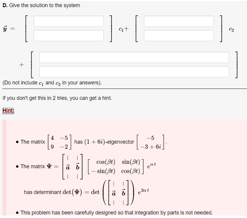 SOLVED: D. Give the solution to the system y = C1+ (Do not include C1 ...