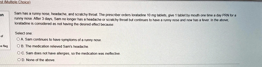 sam has a runny nose headache and scratchy throat the prescriber orders ...